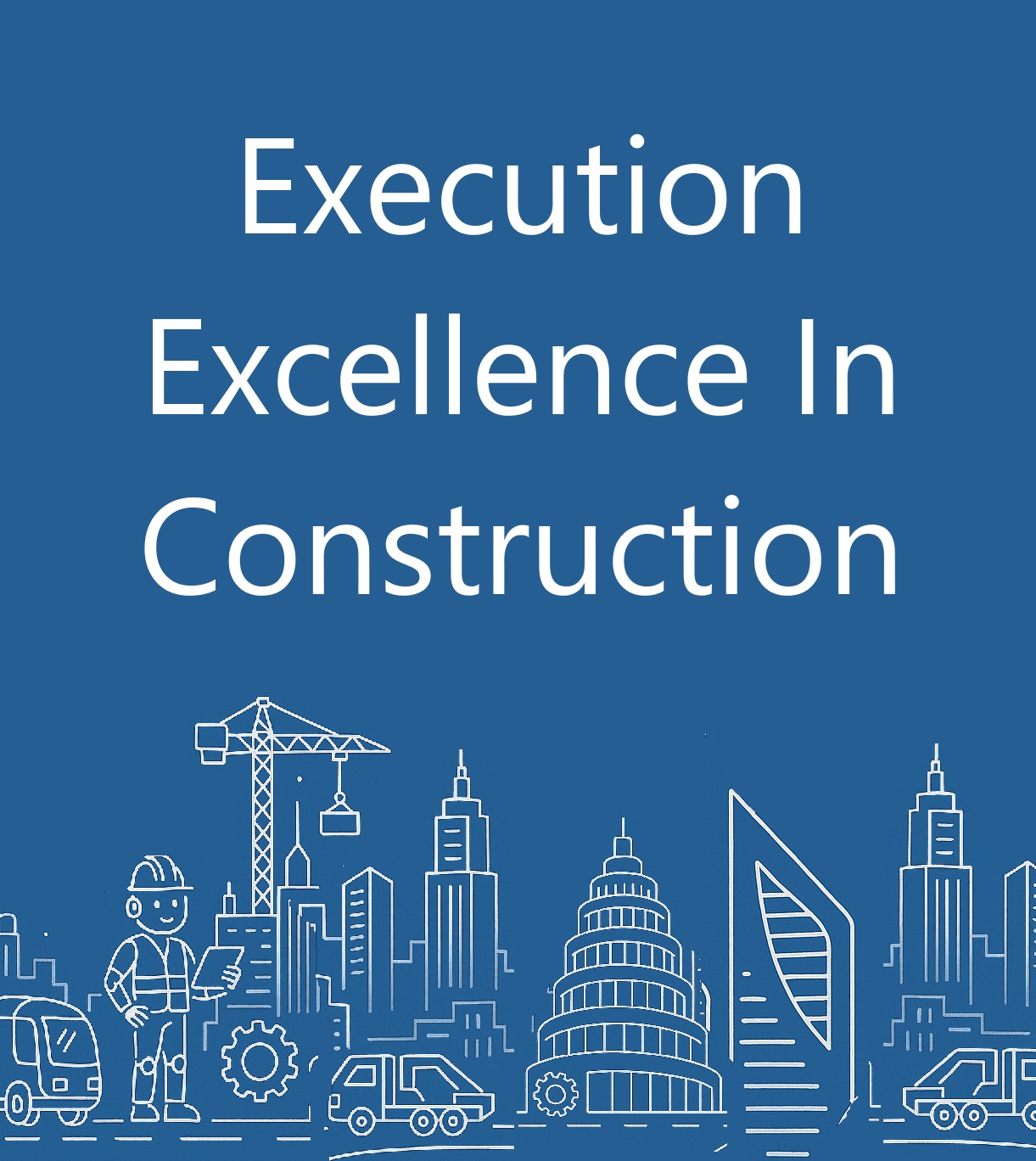Execution Excellence in Construction | Constask